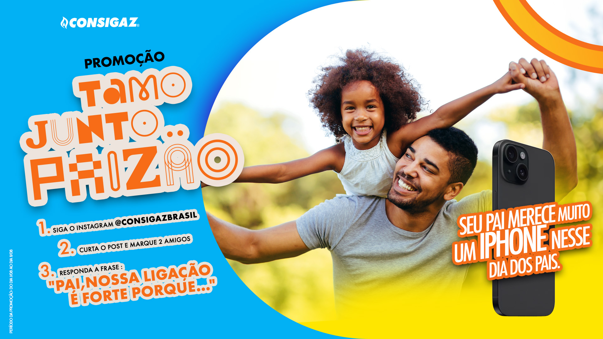 Promoção Tamo Junto Paizão - Consigaz - Consigaz